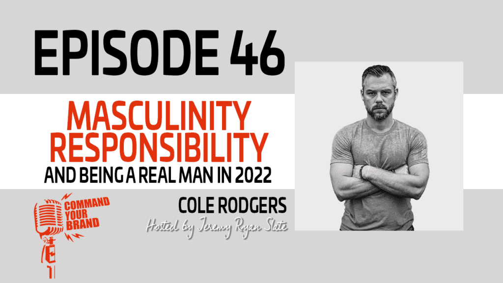 Masculinity, Responsibility and Being A Real Man in 2022
